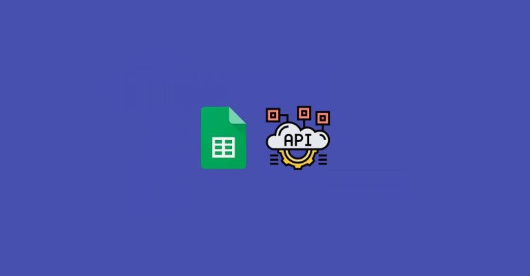 Google sheet api là gì? Hướng dẫn sử dụng Google Sheets API