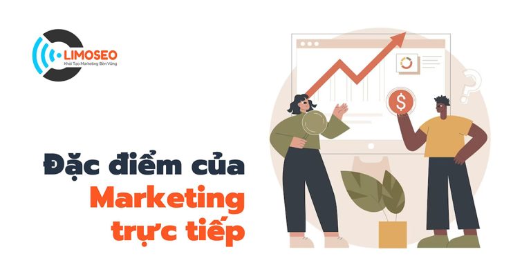 Đặc điểm của marketing trực tiếp là gì? Các hình thức, ví dụ