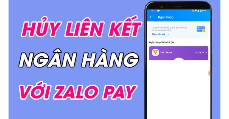 Cách hủy liên kết ngân hàng với Zalo Pay nhanh chóng
