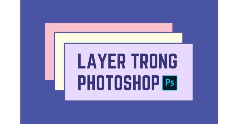 Hướng dẫn tách layer trong Photoshop đơn giản và chi tiết
