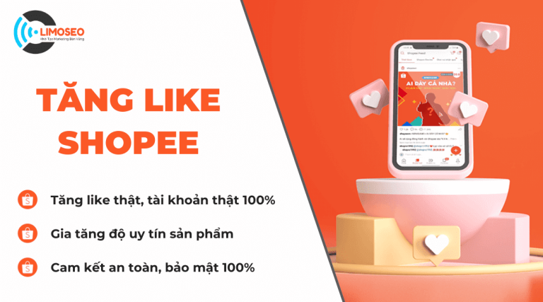 Tăng Like Shopee, Mua Like Shopee An Toàn, Hiệu Quả