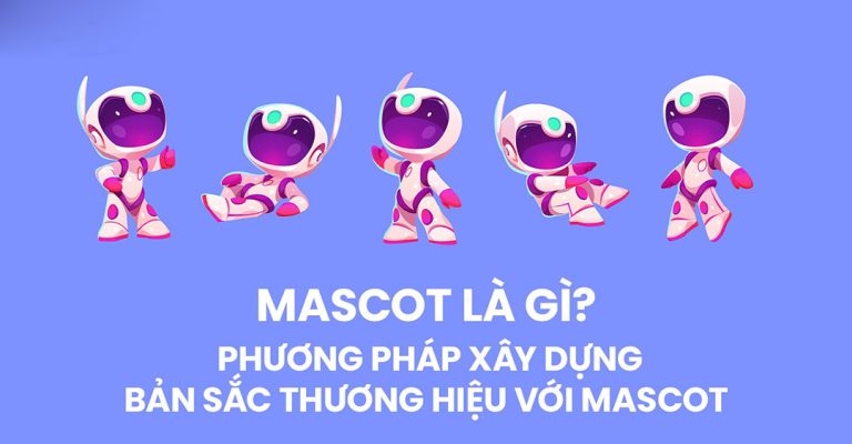 Mascot là gì? Các thiết kế mascot phổ biến nhất hiện nay