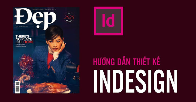 Hướng Dẫn Cách Thiết Kế Tạp Chí Bằng Indesign Chi Tiết